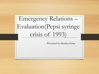 Case study (Pepsi syringe crisis of 1991) | PPTX