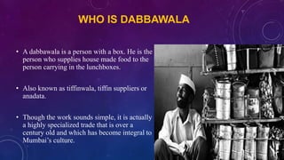 Mumbai Dabbawala Case study | PPTX