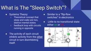 Neurobiology of sleep onset: the Sleep-wake switch | PDF