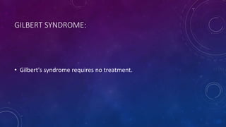 Case study: Gilbert Syndrome | PPTX