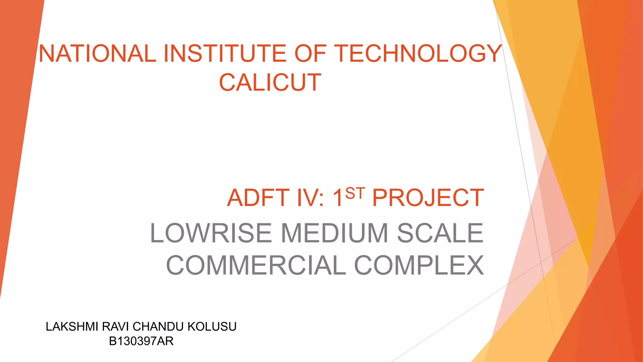 LOW RISE MEDIUM SCALE COMMERCIAL COMPLEX | PPTX