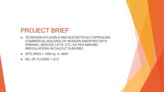 LOW RISE MEDIUM SCALE COMMERCIAL COMPLEX | PPTX