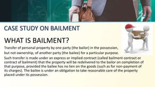 Case study on Bailment | PPTX