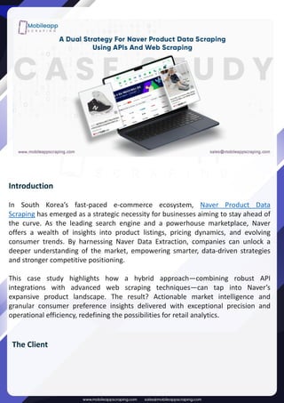 Case Study - A Dual Strategy For Naver Product Data Scraping Using APIs And Web Scraping.pdf