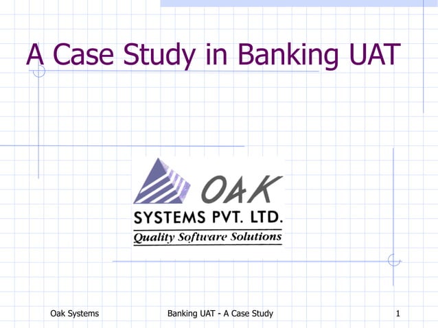A Case Study in Banking UAT | PDF