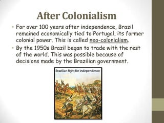 Case Study: Impact of Colonialism on Brazil (A Developing Economy) | PPTX