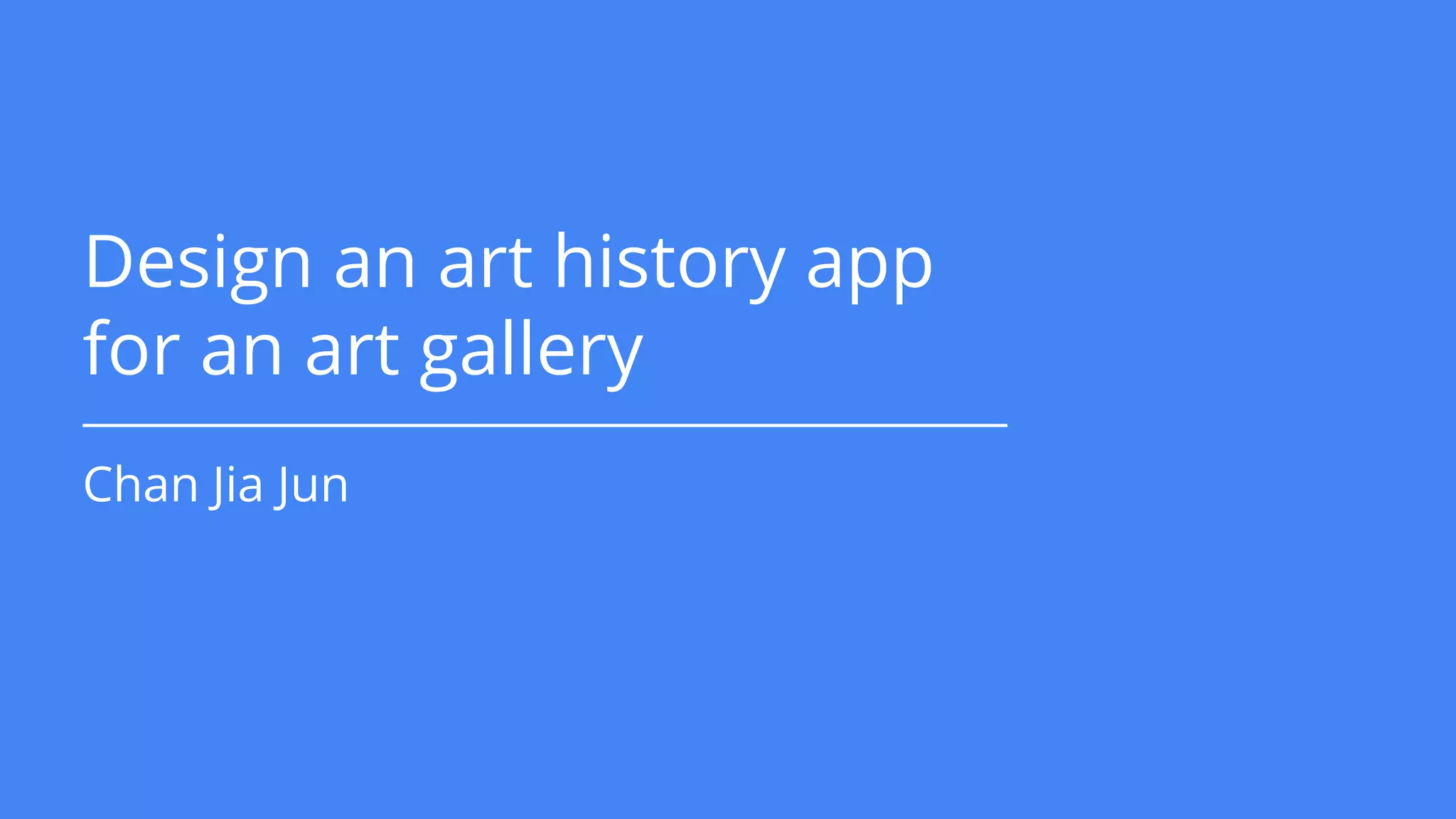 Case Study - Design an Art History App for an Art Gallery.pptx