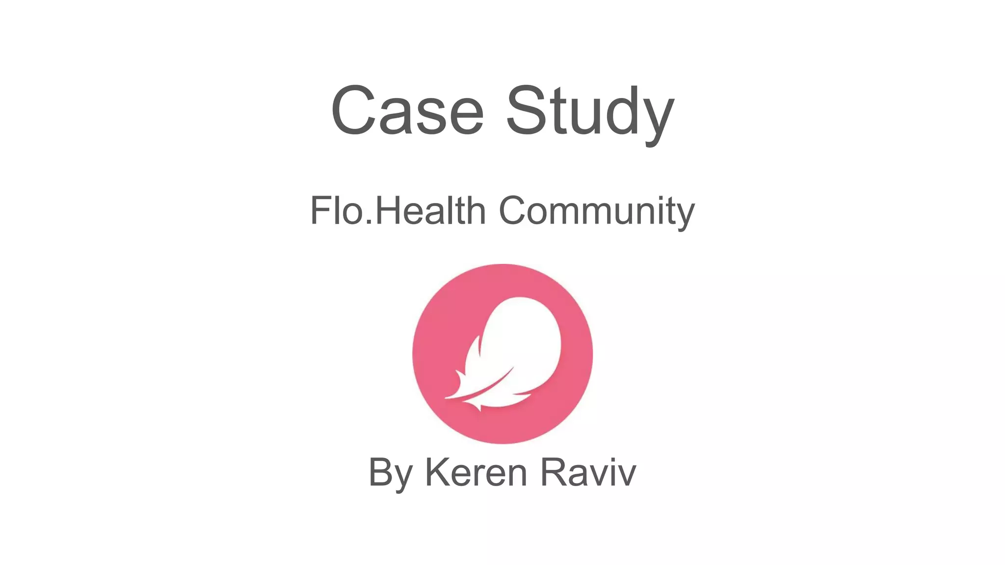 Community as a growth engine- a case study Flo.health | PPT