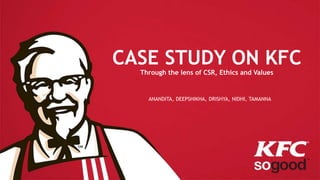 Casestudy on KFC through the lens of Proffesional ethics and values | PPTX