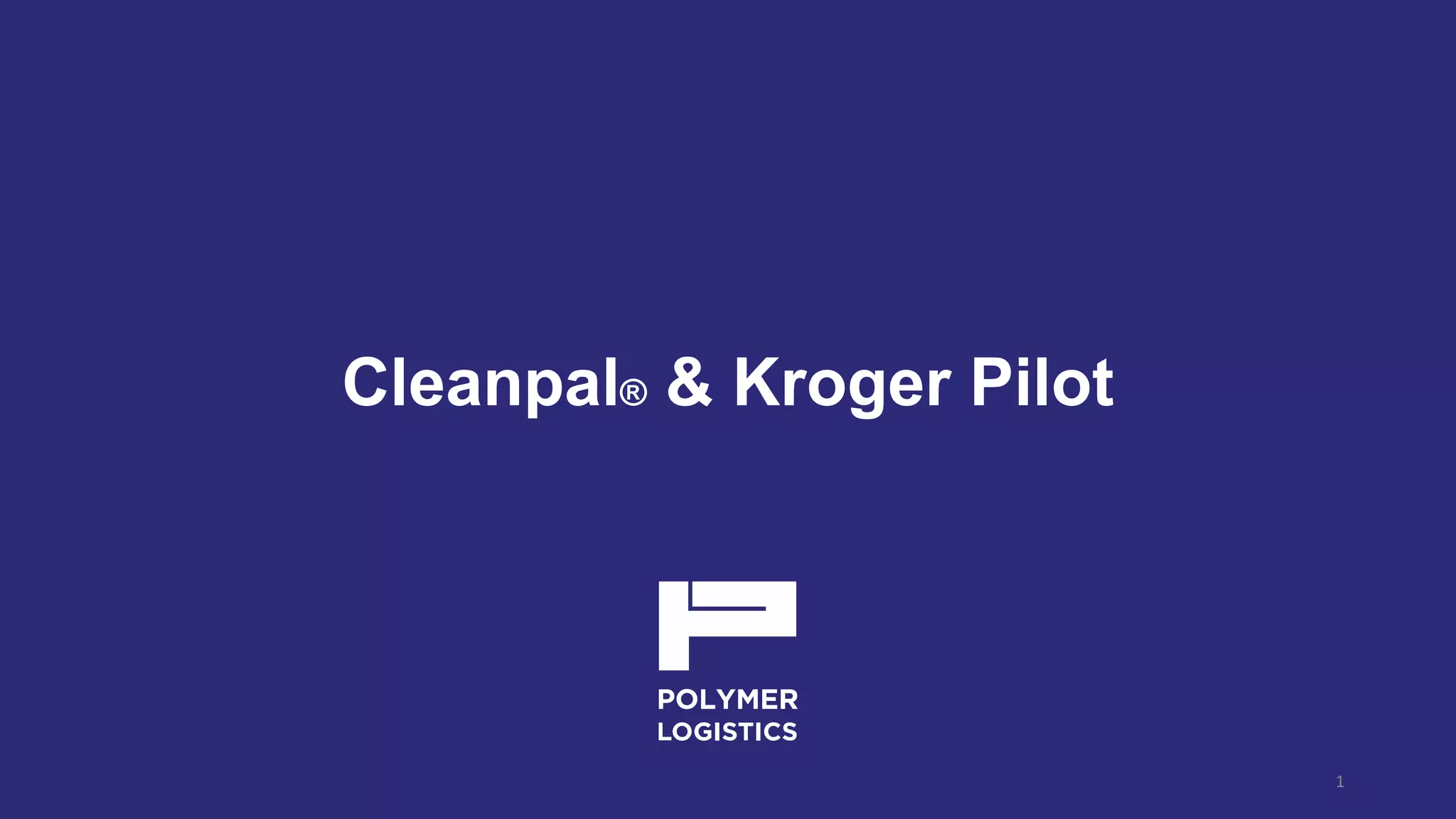 Case study Kroger and Polymer Logistics Cleanpal Pallet | PPT