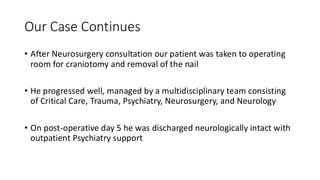 Neuro Imaging Case Study - Nail Gun Injury | PPT