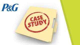 Case study - P&G | PPT