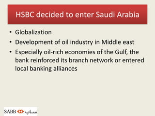 Case Study - Saudi British Bank - HSBC’s Saudi Arabian Experience | PPTX
