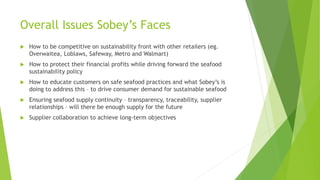 Case study - Sobey’s Strategic Approach to Sustainable Seafood Supply | PDF