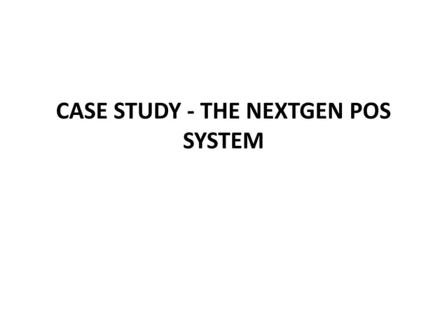 CASE STUDY - THE NEXTGEN POS SYSTEM (2).ppt | Operating Systems ...