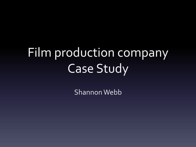 Film Production Company Case Study | PPT