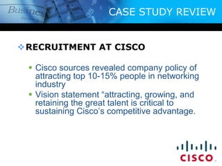Case study 10~ recruitment at cisco | PPTX
