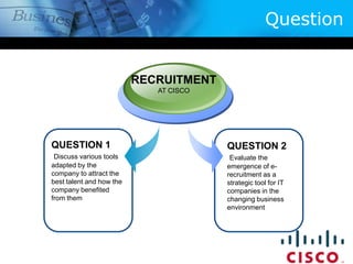 Case study 10~ recruitment at cisco | PPTX