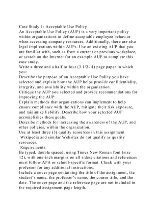 Case Study 1 Acceptable Use PolicyAn Acceptable Use Policy (AUP) .docx