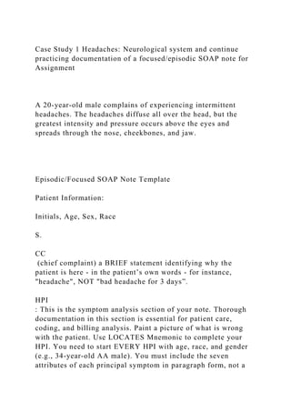 Case Study 1 Headaches Neurological system and continue practicing .docx