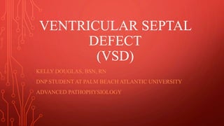 Ventricular Septal Defect | PPTX