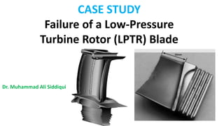 Case study: Failure Analysis of LPTR blade | PPTX