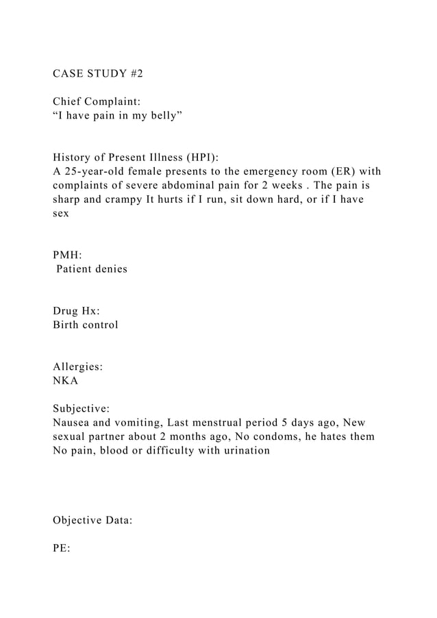 CASE STUDY #2 Chief Complaint I have pain in my belly”.docx