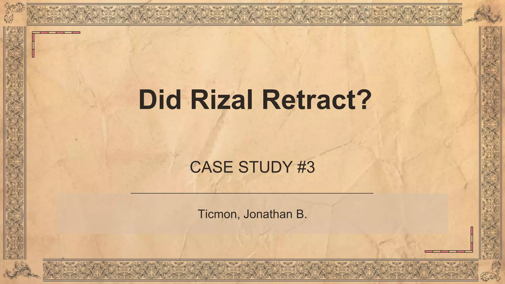case study of Rizal's Retraction | PPTX
