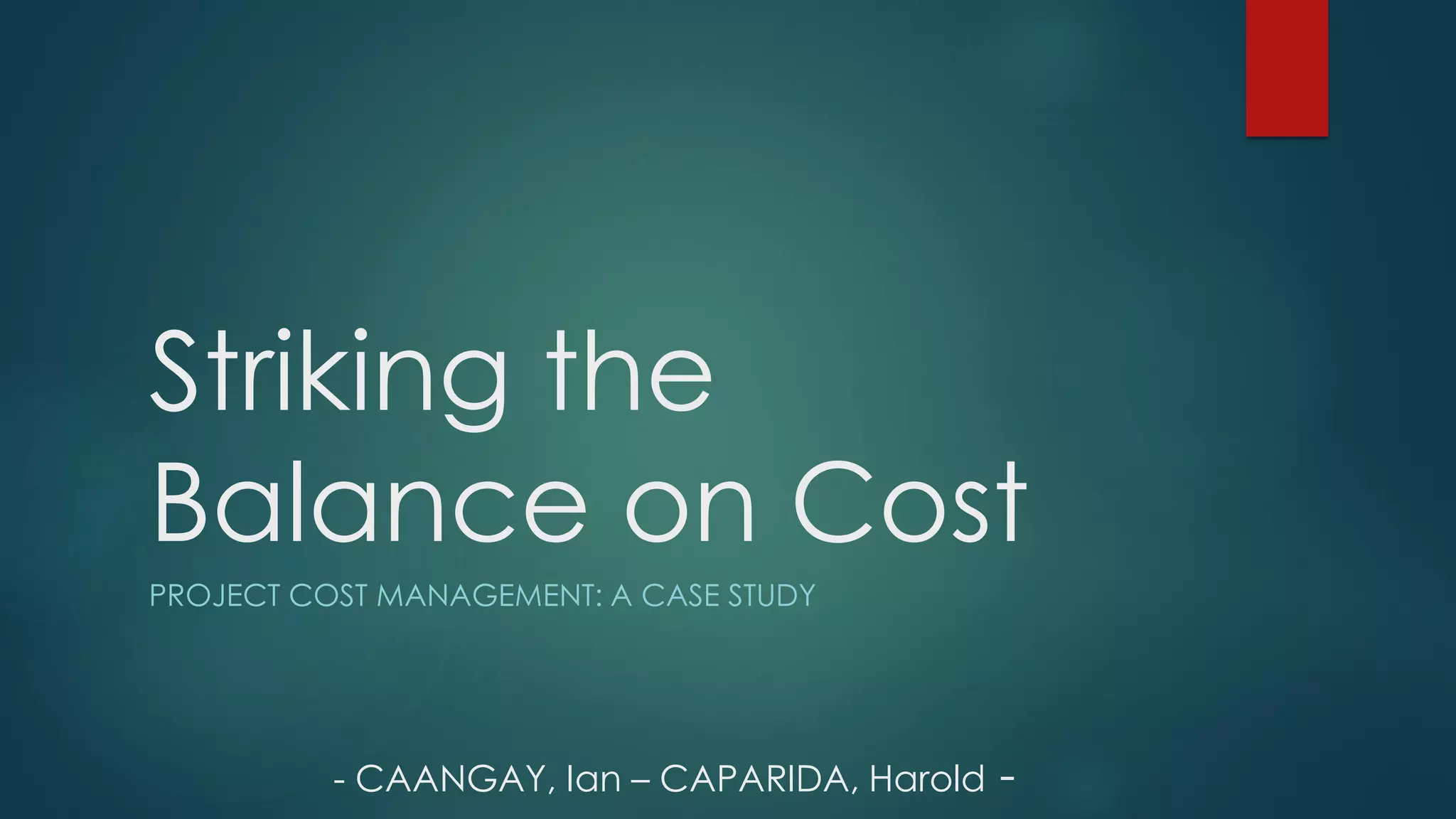 Case study 4 project cost management -- ppt slides | PDF