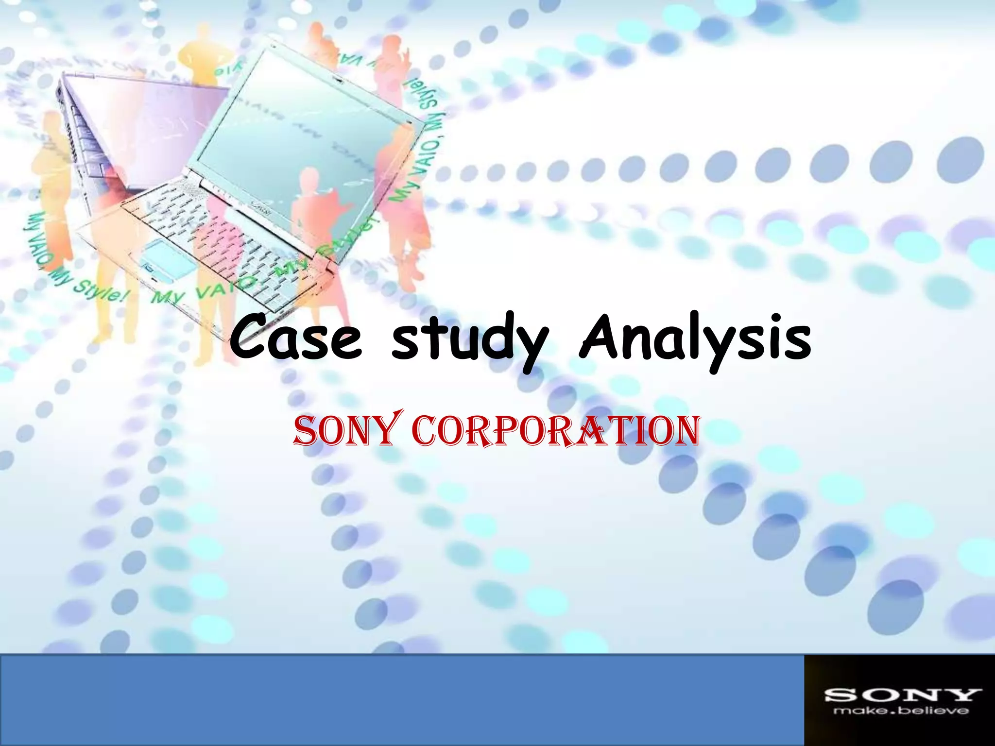 Case study analysis sony | PPTX