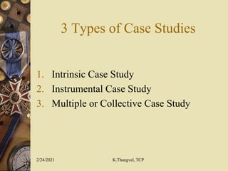 CASE STUDY AND ITS TYPES | PPTX