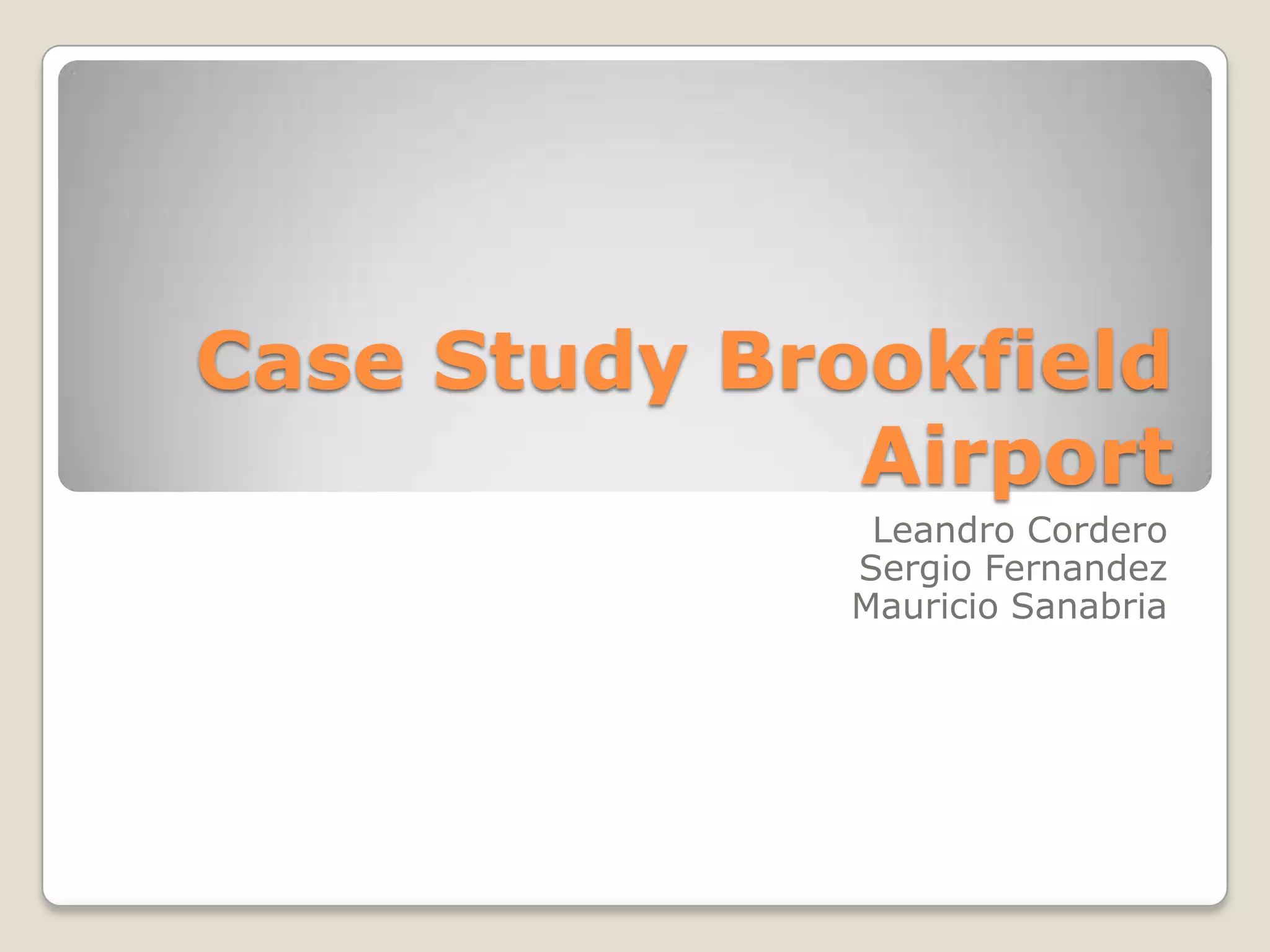 Case study brookfield airport | PPTX