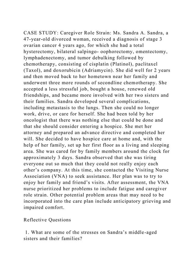 CASE STUDY Caregiver Role Strain Ms. Sandra A. Sandra, a 47-year-o.docx | Cancer | Diseases and ...