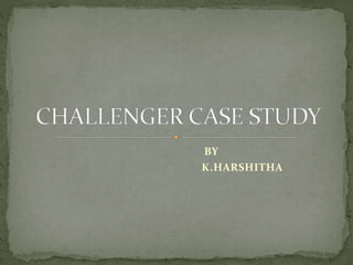 CHALLENGER CASE STUDY | PPTX