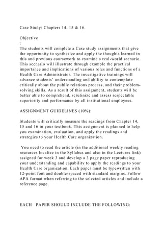 Case Study Chapters 14, 15 & 16.Objective The students wil.docx