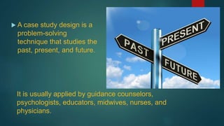 Case Study Design | PPT