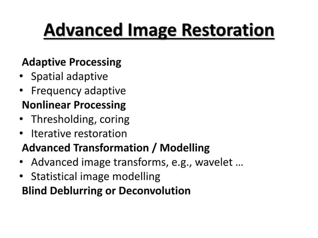Image Restoration | PPTX | Photo Editing Software | Computer Software ...