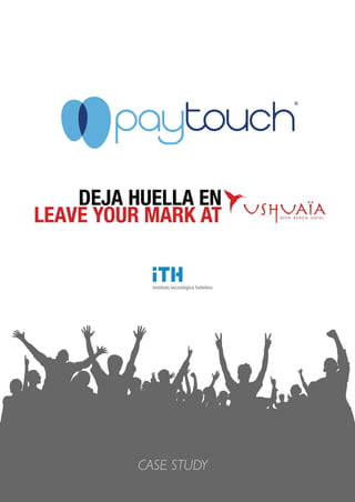 PayTouch & Ushuaïa Case Study EN | PDF