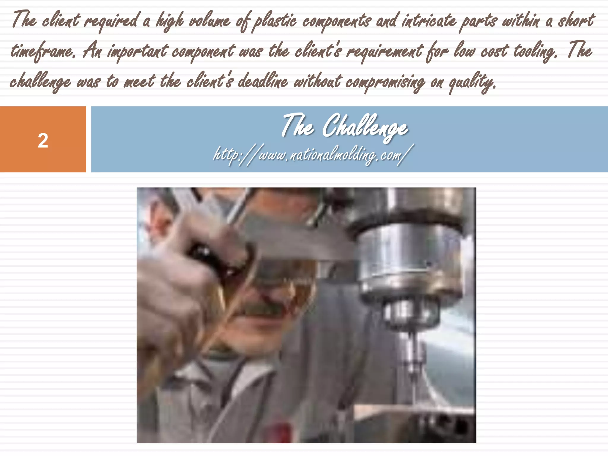 Case Study – Exceeding Client’s Expectations with Plastic Injection Molding | PPT