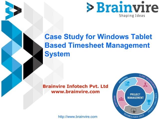 Case Study for Windows Tablet Based Timesheet Management System | PPT