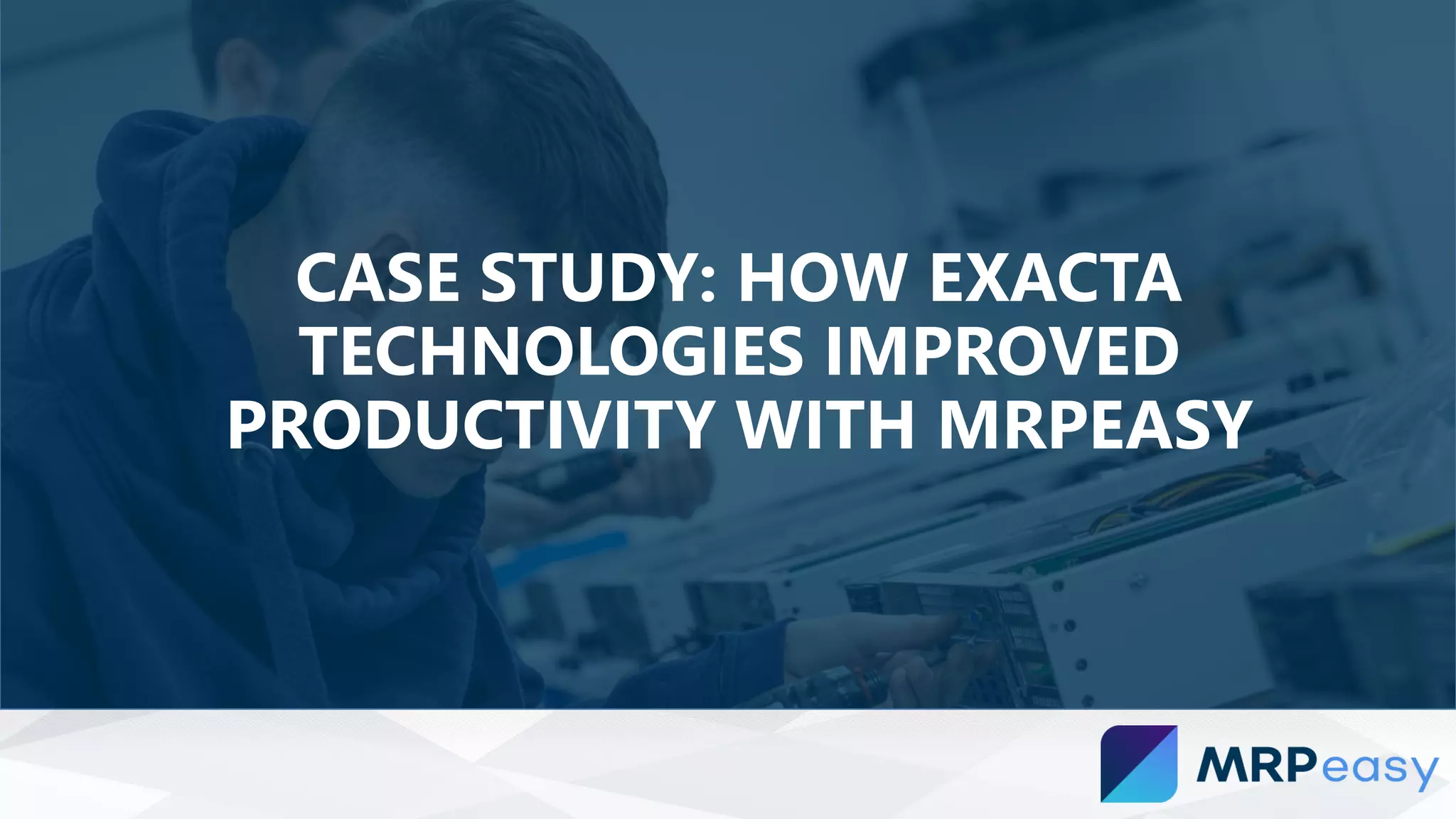 Case study how exacta technologies improved productivity with mr peasy ...