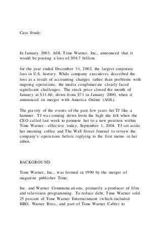 Case StudyIn January 2003, AOL Time Warner, Inc., announced | PDF