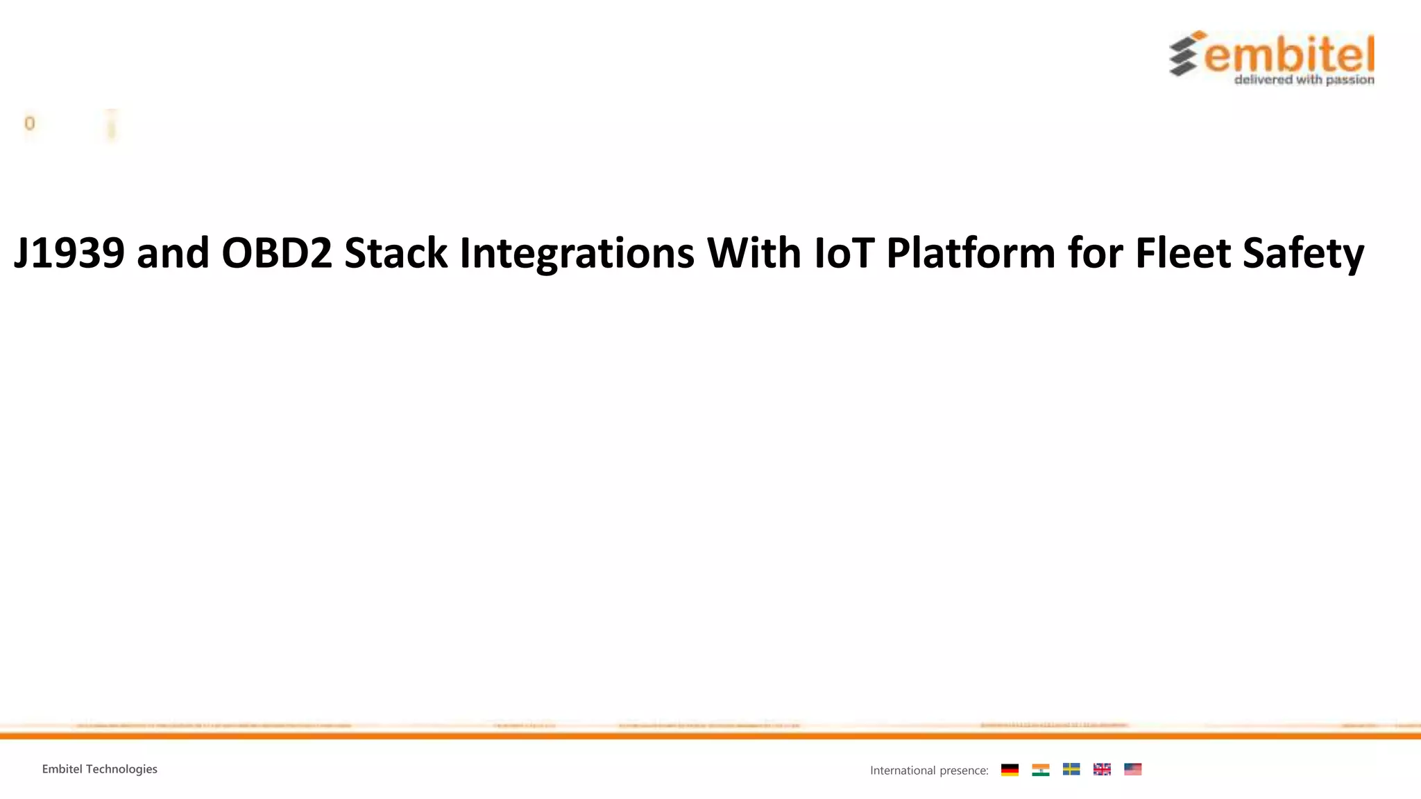 J1939 and OBD2 Stack Integrations With IoT Platform for Fleet Safety | PPTX