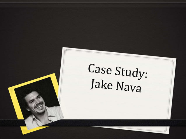 Case Study Jake Nava | PPT