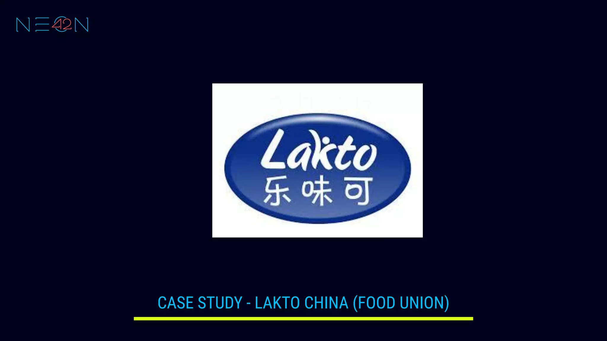Neon42 - Case Study Lakto China | PPT