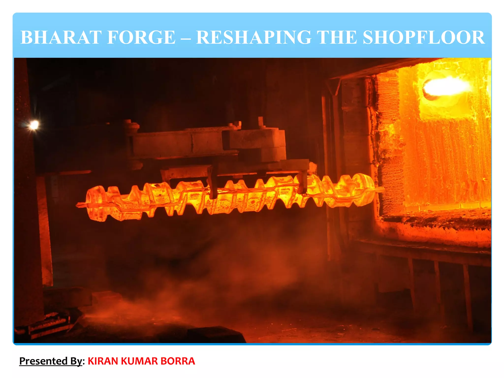 Bharat Forge- Reshaping the Shopfloor | PPT