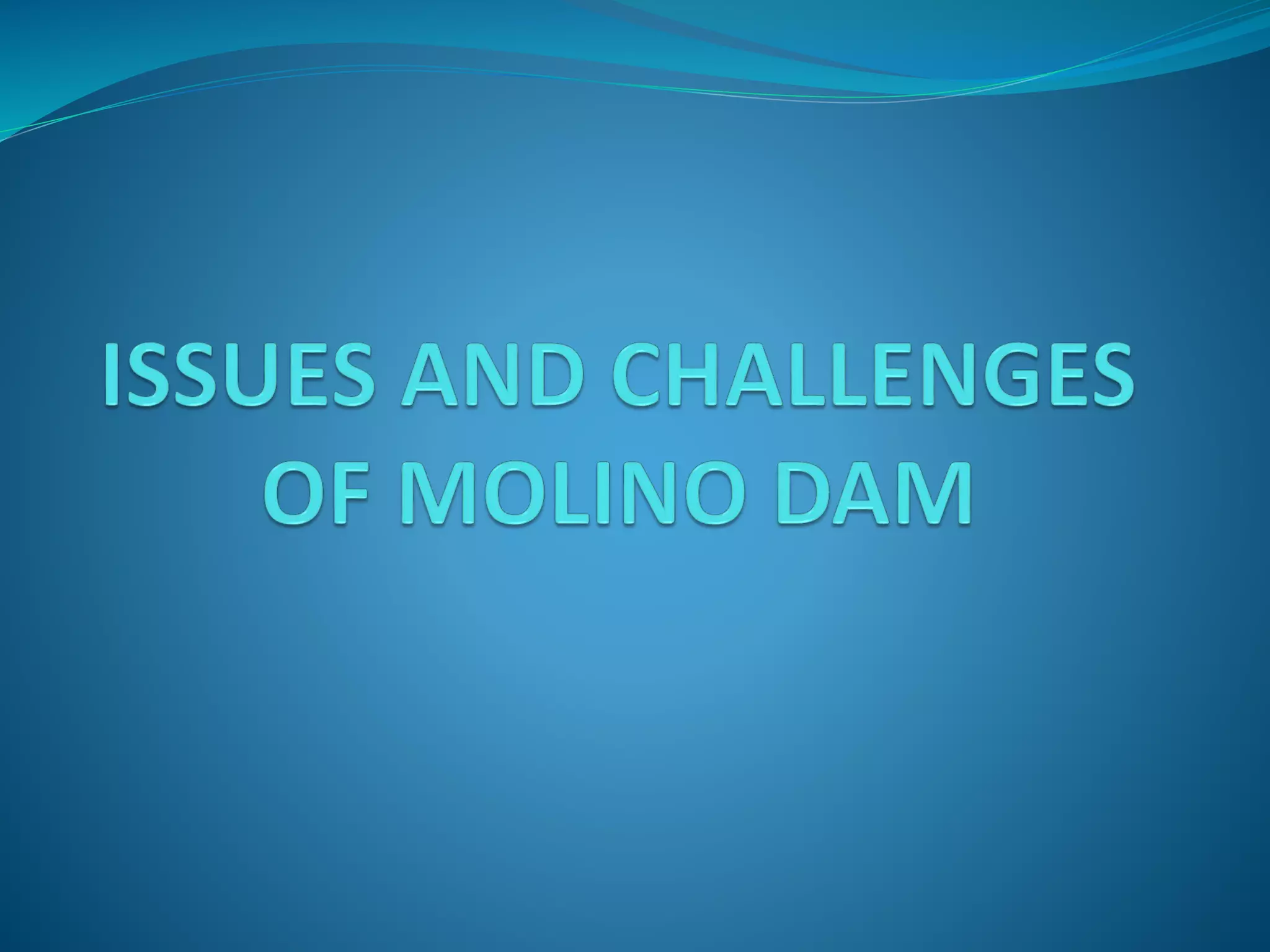 Case Study No. 3-Molino Dam in Bacoor, Cavite | PDF