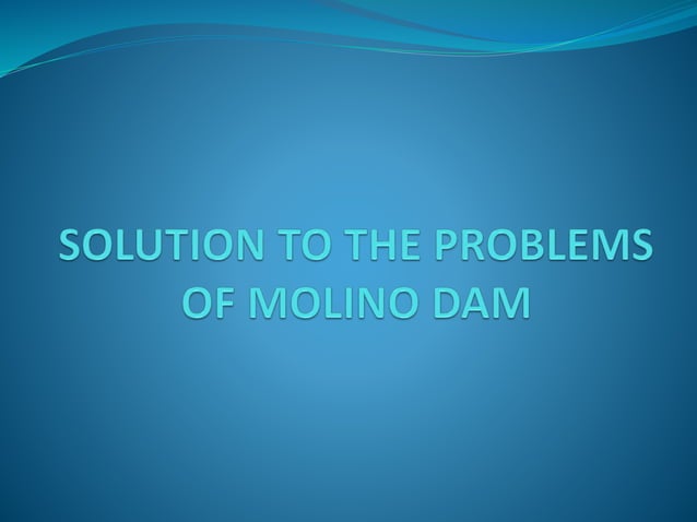 Case Study No. 3-Molino Dam in Bacoor, Cavite | PDF