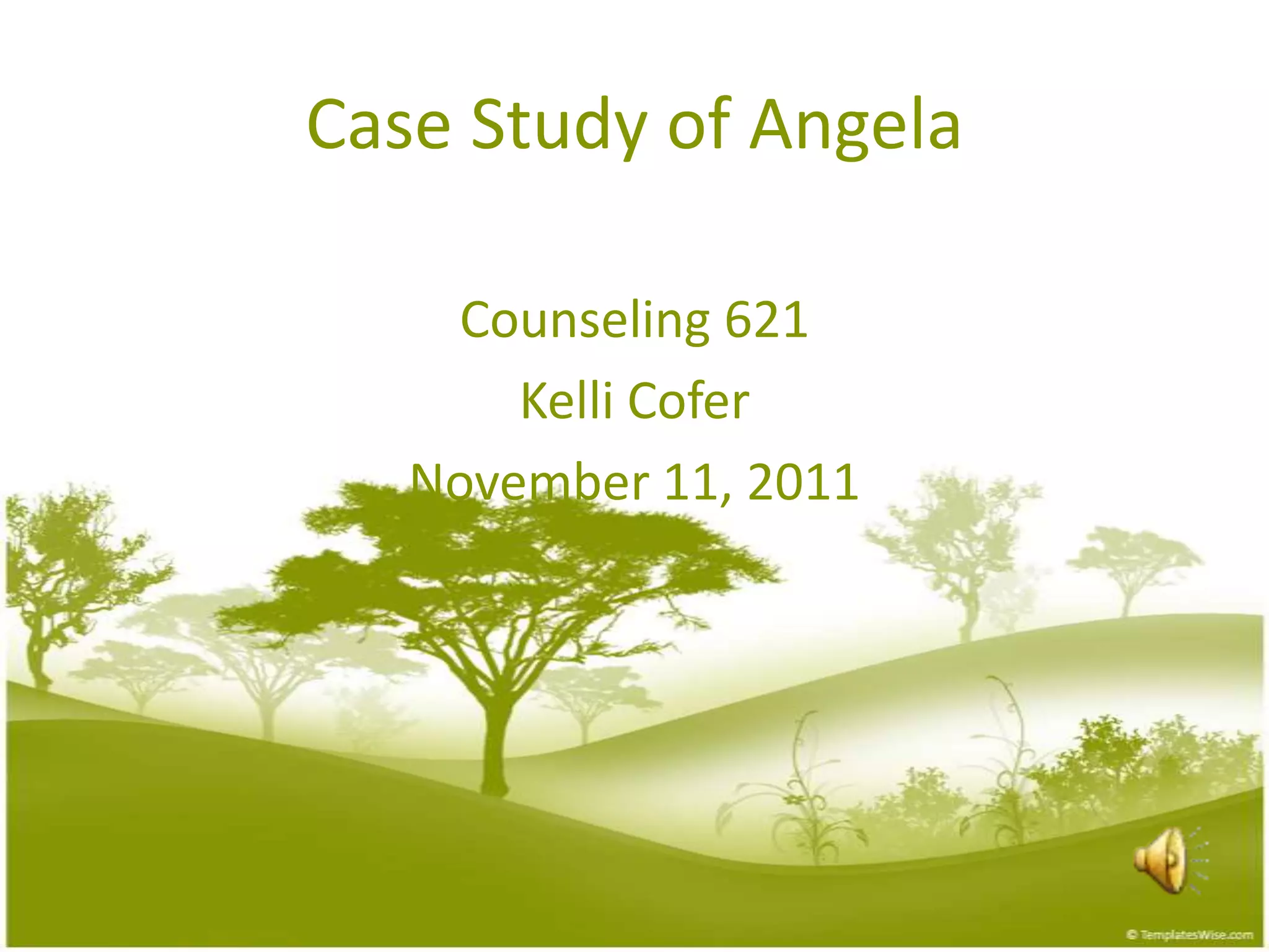 Case Study of Angela's Counseling Assessment | PPT