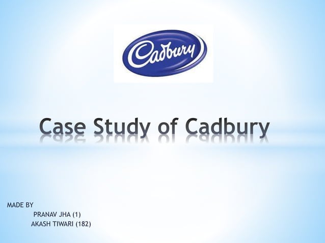 Case Study of Cadbury.pptx | Marketing and Advertising | Business